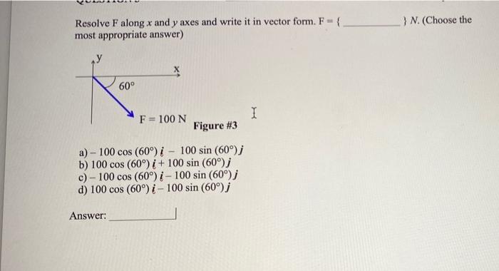 Solved N. (Choose the Resolve F along x and y axes and write | Chegg.com