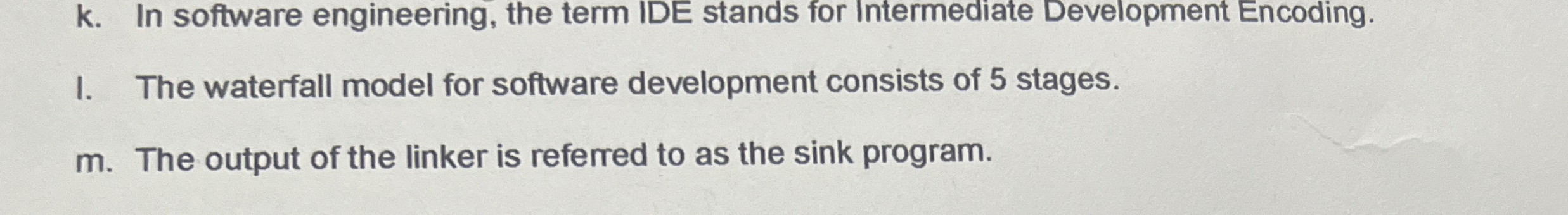 Solved k. ﻿In software engineering, the term IDE stands for | Chegg.com