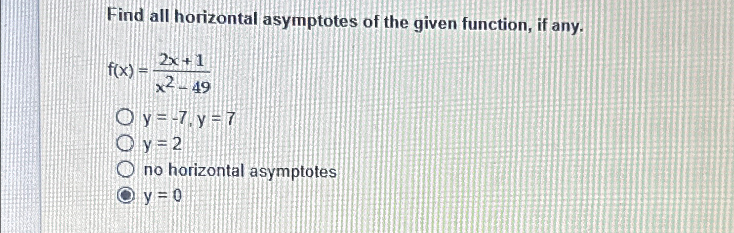 Solved Find all horizontal asymptotes of the given function, | Chegg.com