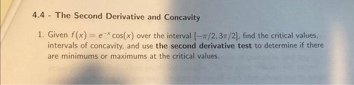 Solved 4.4 - The Second Derivative and Concavity 1. Given | Chegg.com