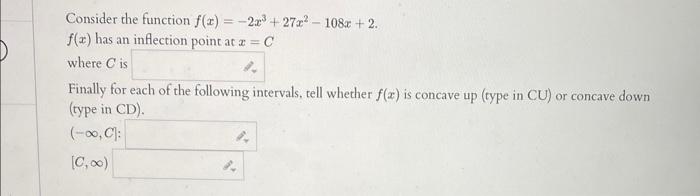 Solved Consider the function f(x)=−2x3+27x2−108x+2. f(x) has | Chegg.com
