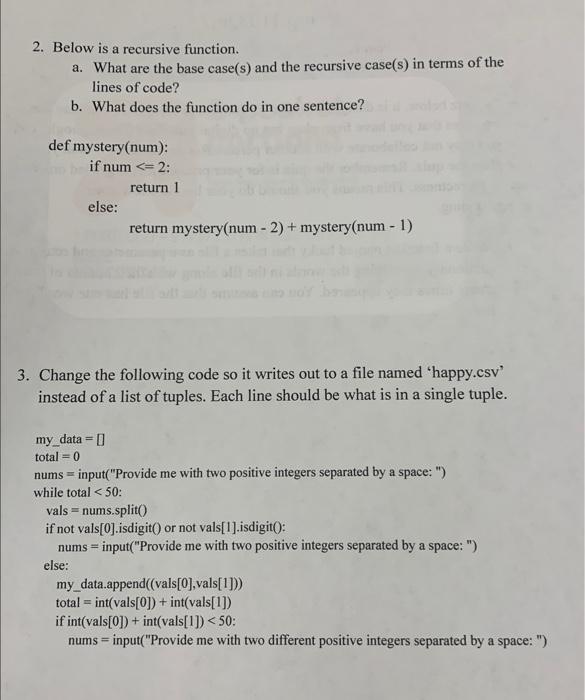 Solved 2. Below is a recursive function. a. What are the | Chegg.com
