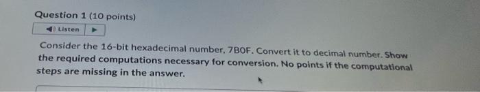 Solved Consider the 16-bit hexadecimal number, 7BOF. Convert | Chegg.com
