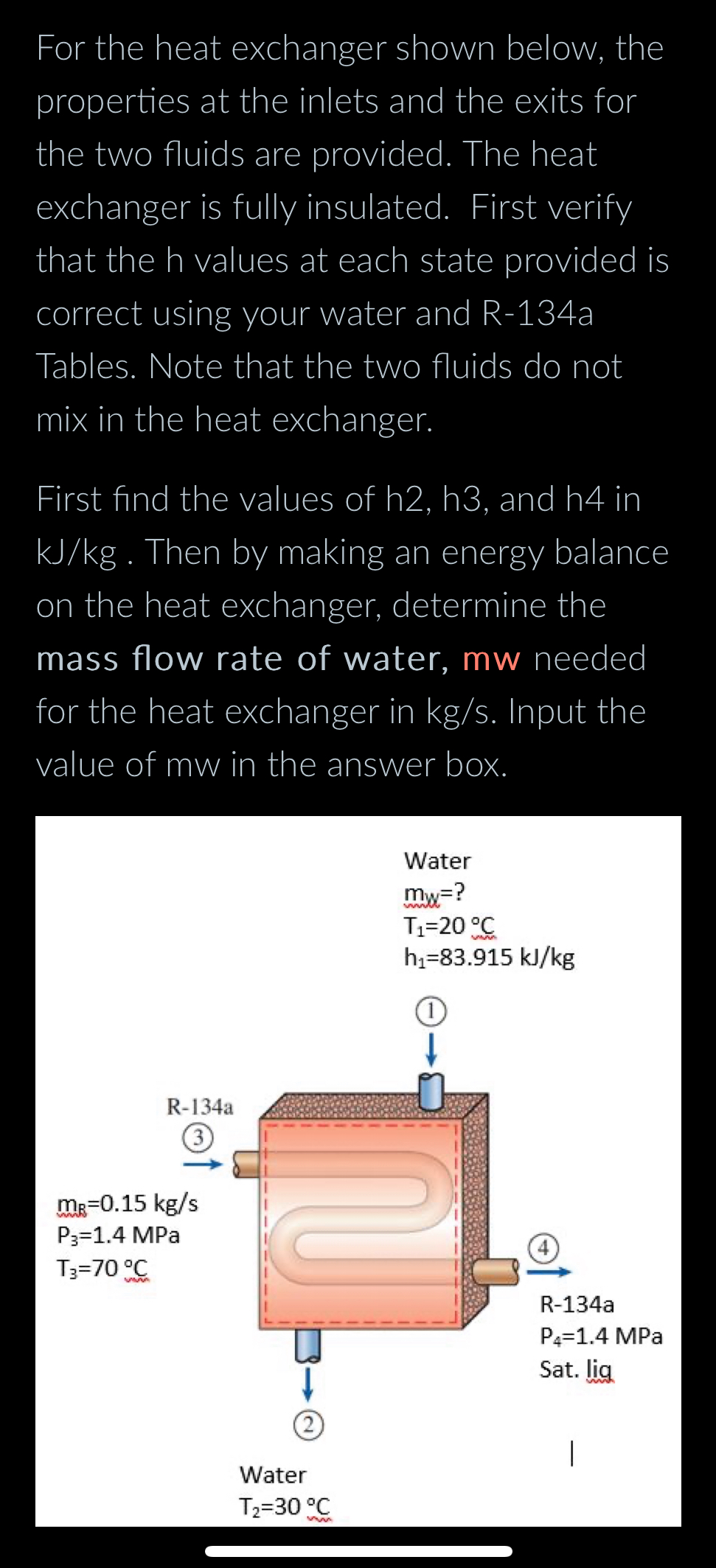 Solved For the heat exchanger shown below, the properties at | Chegg.com