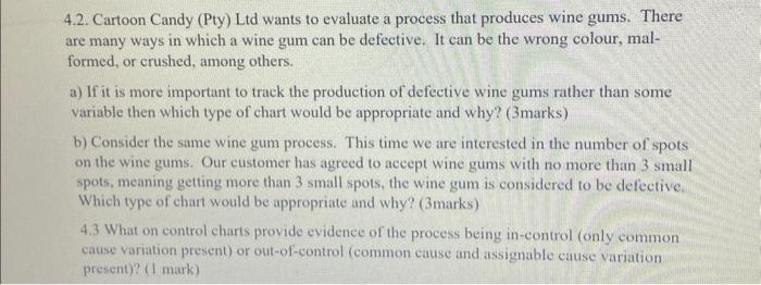 Solved 4.2. Cartoon Candy (Pty) Ltd wants to evaluate a | Chegg.com