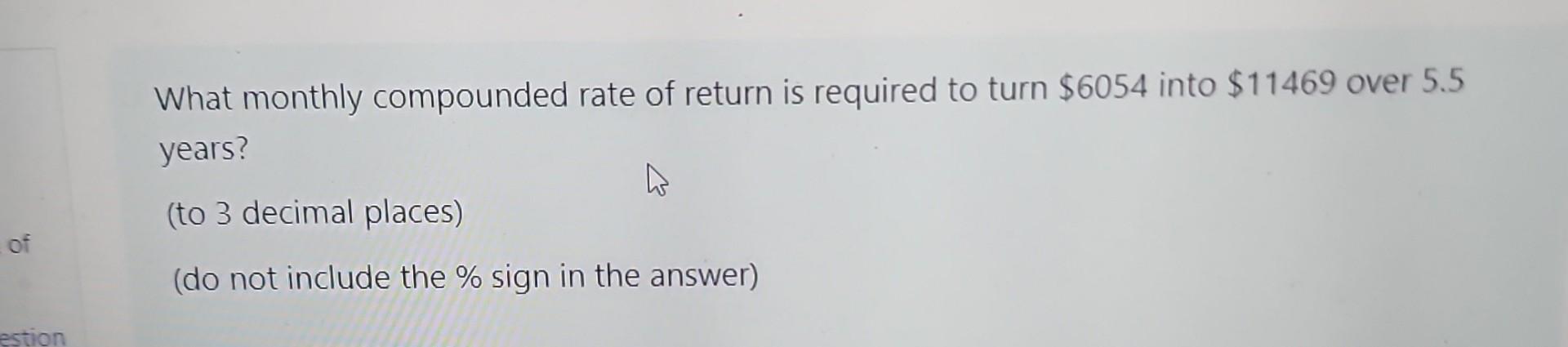Solved What monthly compounded rate of return is required to | Chegg.com
