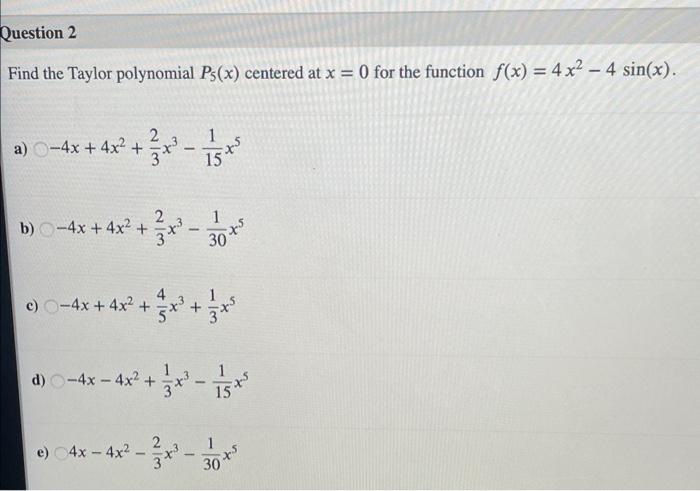 Solved Find the Taylor polynomial P4(x) centered at x=1 for | Chegg.com