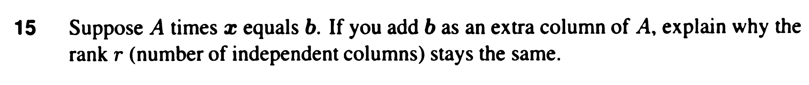 Suppose A times x ﻿equals b. If ﻿you add b as an | Chegg.com