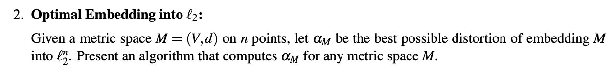Solved metric methods questionoptimal embedding into l2 | Chegg.com
