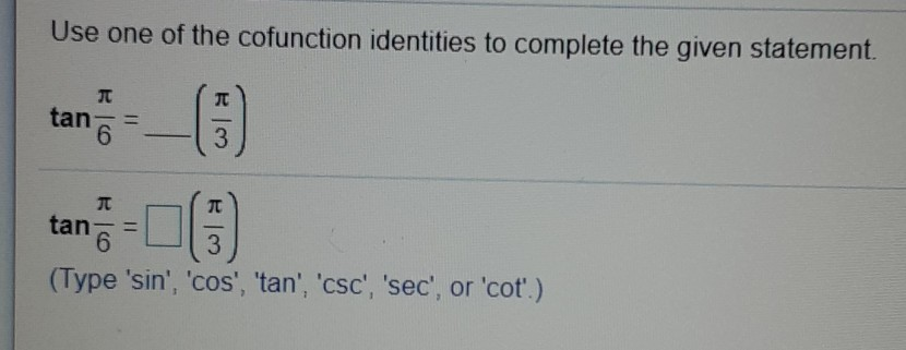 Solved Use one of the cofunction identities to complete the | Chegg.com