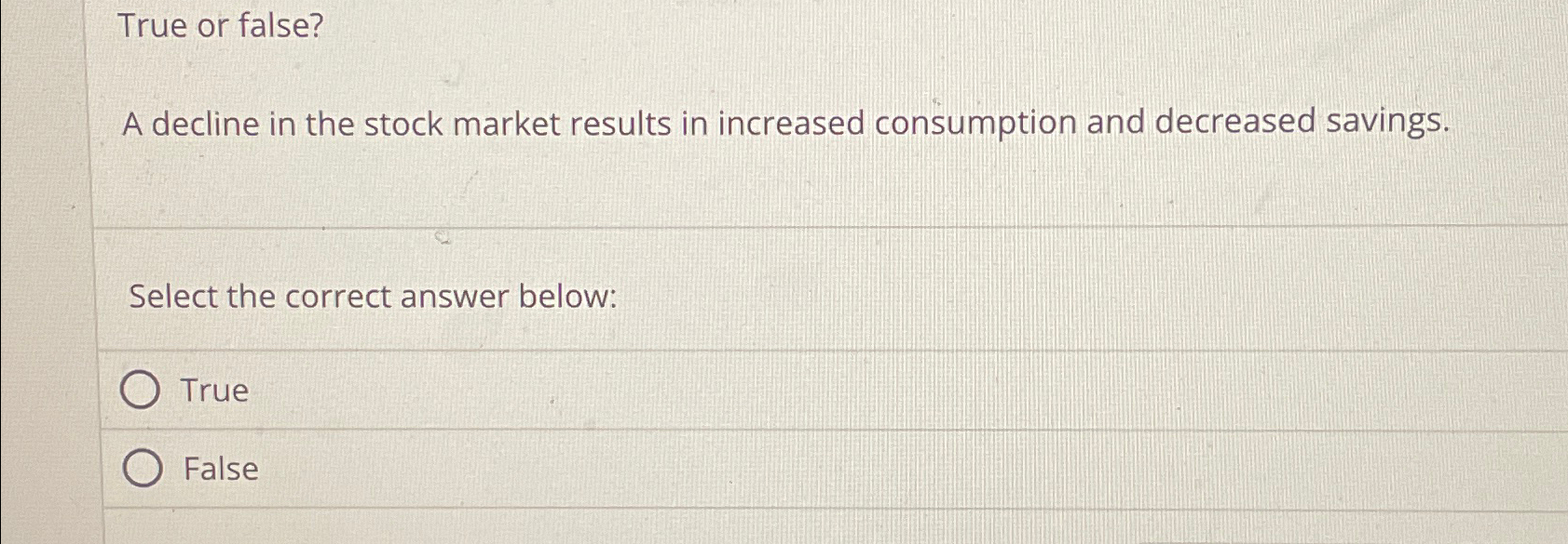 Solved True or false?A decline in the stock market results | Chegg.com