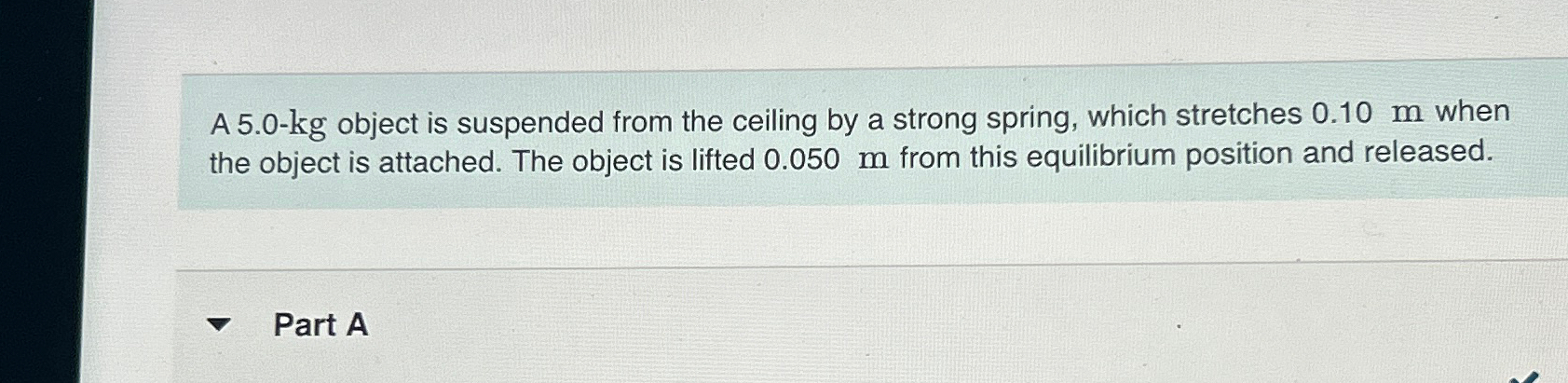 Solved A 5 0 Kg ﻿object Is Suspended From The Ceiling By A