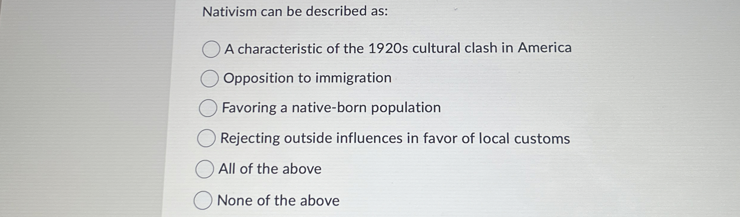 Solved Nativism can be described as:A characteristic of the | Chegg.com