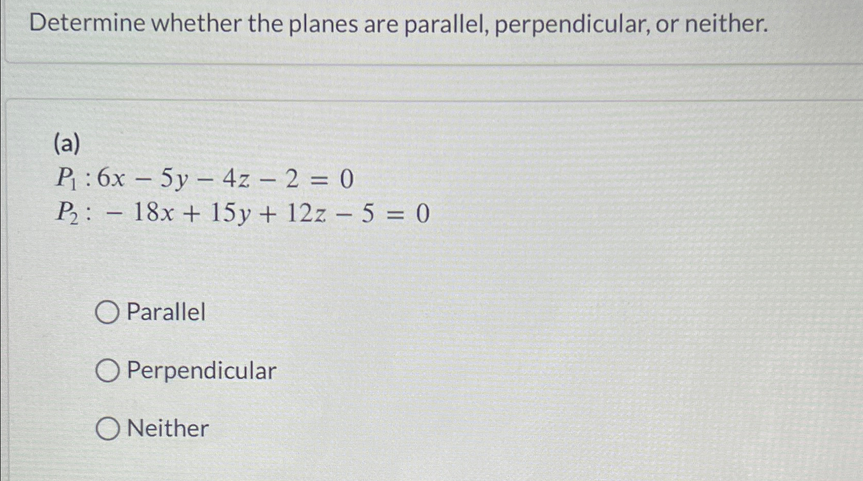 Solved Determine whether the planes are parallel, | Chegg.com