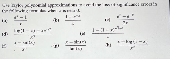 Solved Use Taylor polynomial approximations to avoid the | Chegg.com