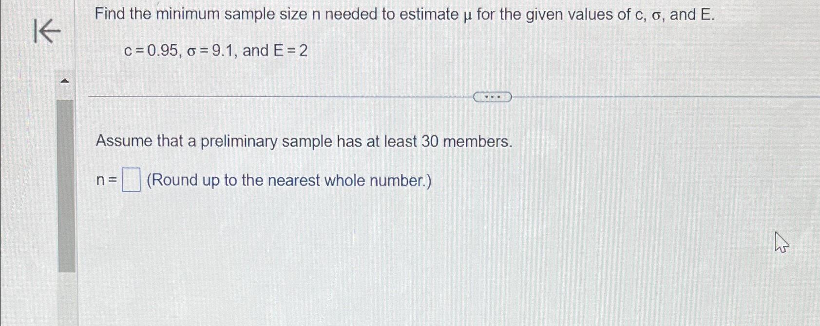 Solved Find the minimum sample size n ﻿needed to estimate μ | Chegg.com