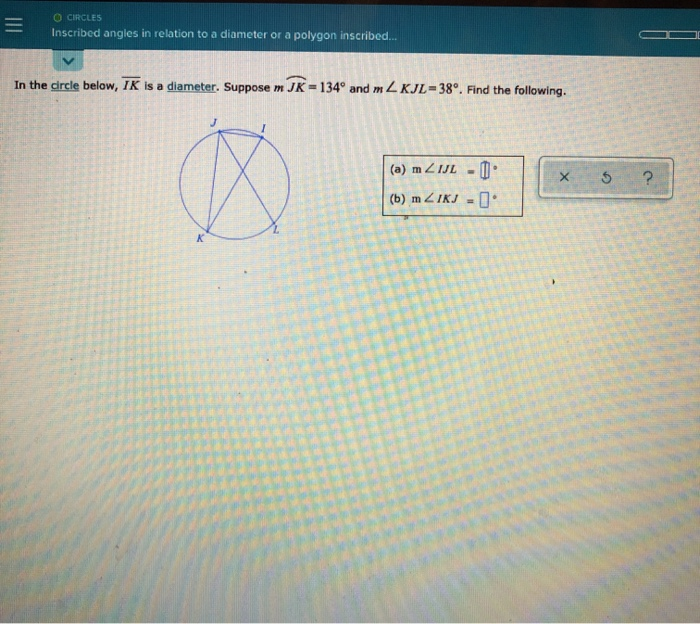Solved CIRCLES Inscribed angles in relation to a diameter or | Chegg.com