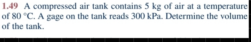 1.49 ﻿A compressed air tank contains 5kg ﻿of air at a | Chegg.com