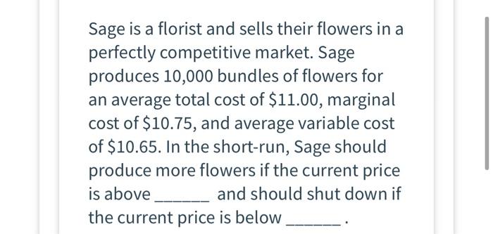 Solved Sage is a florist and sells their flowers in a | Chegg.com