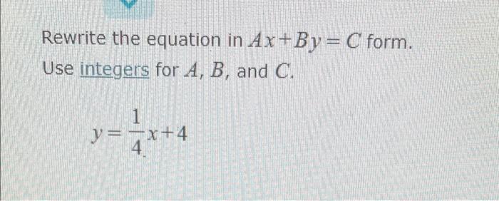 Solved Rewrite the equation in Ax+By=C form. Use integers | Chegg.com