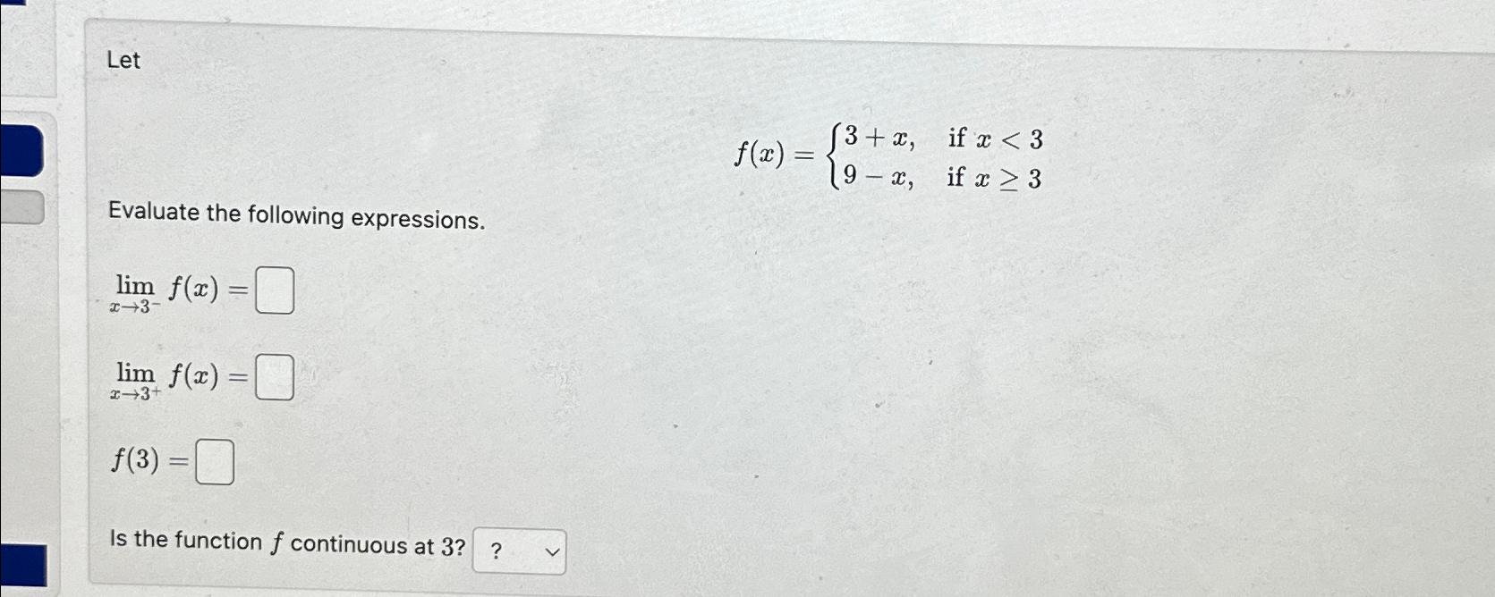 Solved Letf(x)={3+x, if x