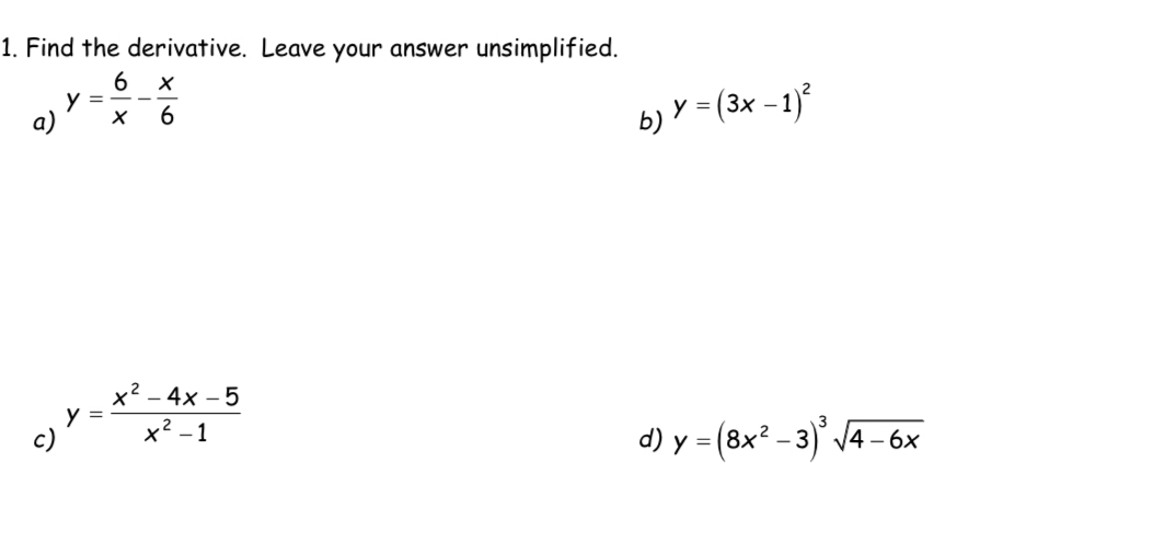 Solved Find the derivative. Leave your answer unsimplified. | Chegg.com | Chegg.com