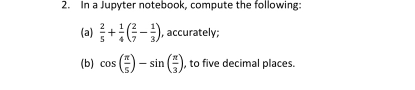 Solved In a Jupyter notebook, compute the | Chegg.com
