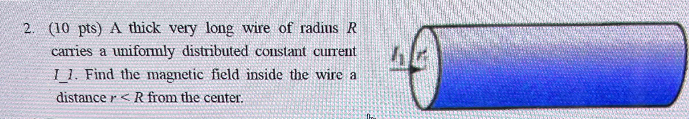 Solved ( 10 ﻿pts ) ﻿A thick very long wire of radius R | Chegg.com