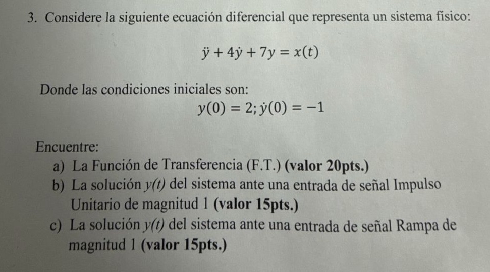 Considere la siguiente ecuación diferencial que | Chegg.com