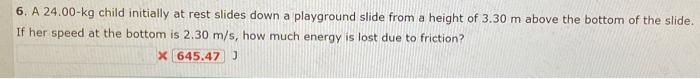 Solved 6. A 24.00−kg child initially at rest slides down a | Chegg.com