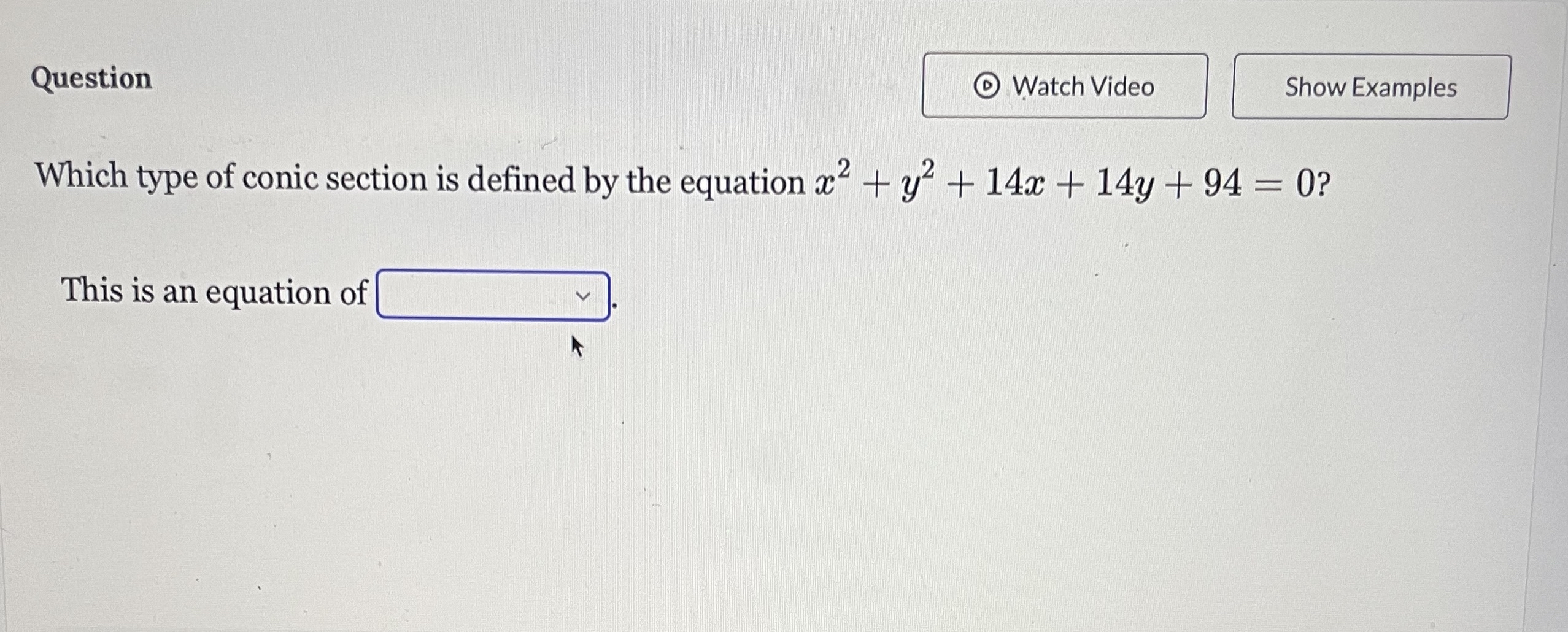 Solved QuestionWhich type of conic section is defined by the | Chegg.com