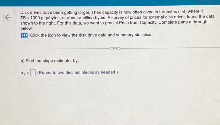 Solved Disk drives have been getting larger. Their capacity | Chegg.com