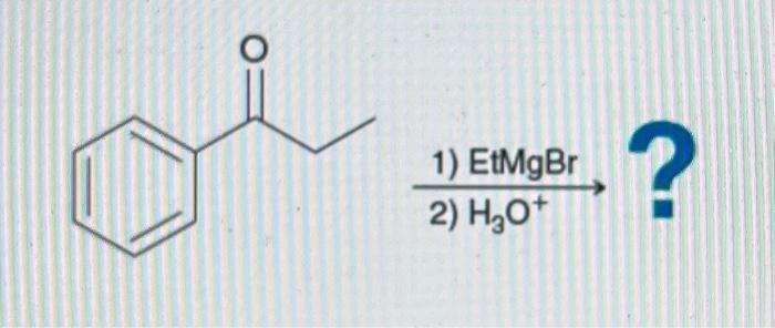 Solved 2) EtMgBr H3O+H3O+ 1) PhMgBr H3O+ 1) PhMgBr | Chegg.com