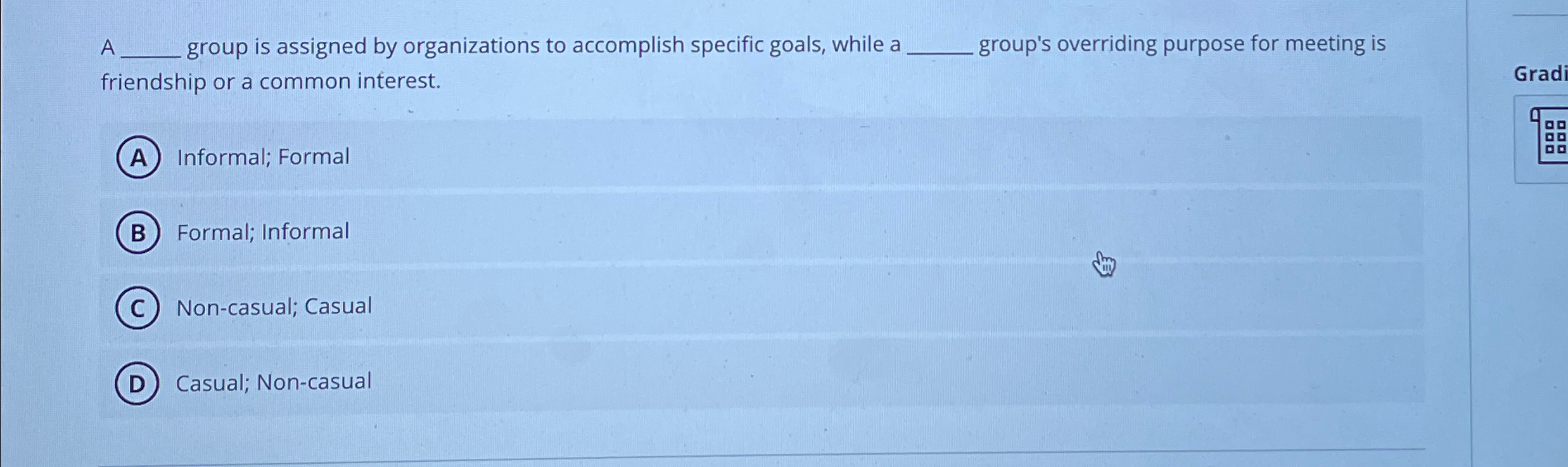 Solved A ﻿group is assigned by organizations to accomplish | Chegg.com