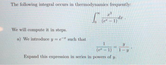 Solved The following integral occurs in thermodynamics | Chegg.com