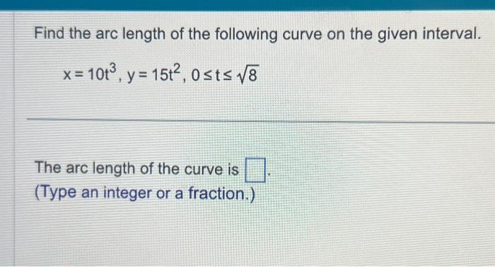 Solved Find the arc length of the following curve on the | Chegg.com