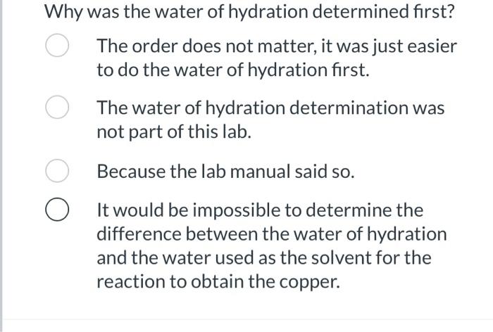 Solved Why was the water of hydration determined first? The | Chegg.com