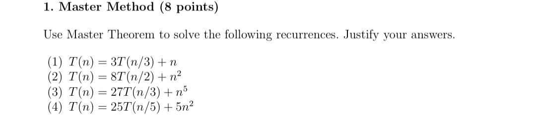 Solved Master Method (8 ﻿points)Use Master Theorem to solve | Chegg.com