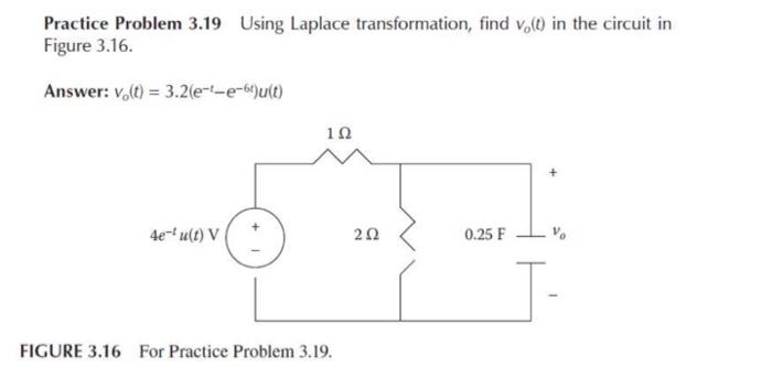 Solved Practice Problem 3.19 Using Laplace transformation, | Chegg.com
