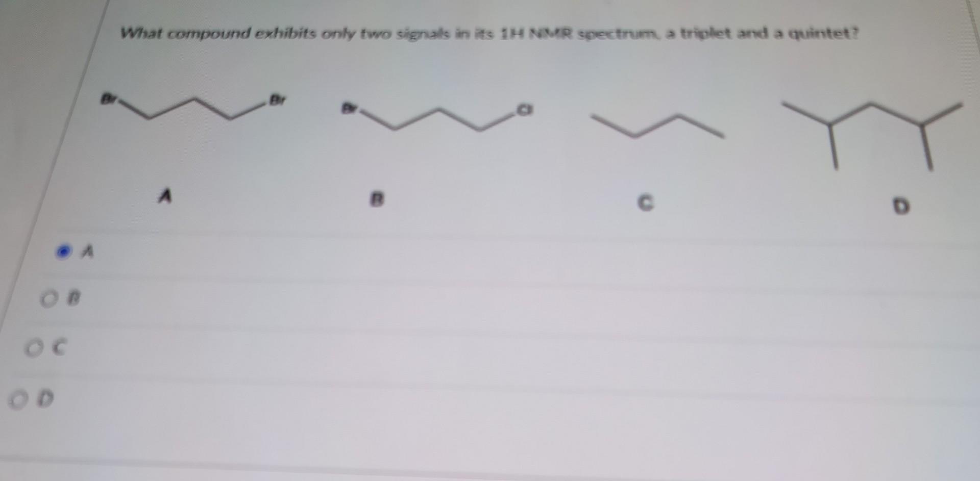 Solved What compound exhibits only two signals in its 1H NWR | Chegg.com