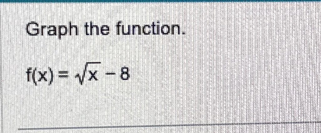 Solved Graph the function.f(x)=x2-8 | Chegg.com
