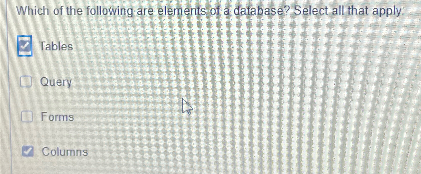 Solved Which of the following are elements of a database? | Chegg.com