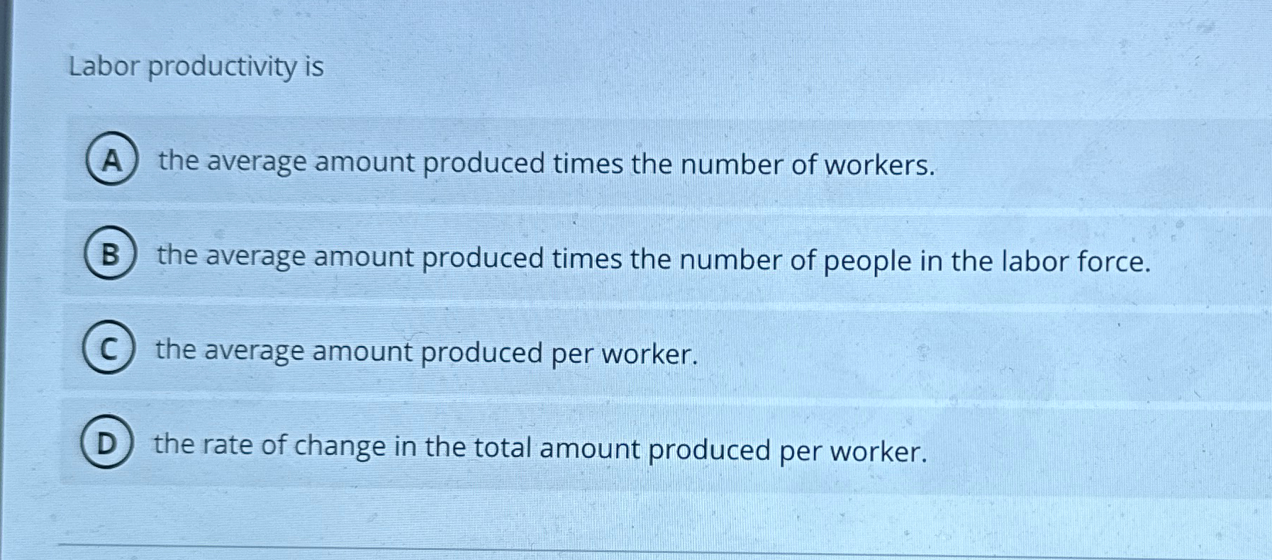 Solved Labor productivity isthe average amount produced | Chegg.com