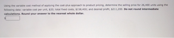Solved Using The Variable Cost Method Of Applying The 6738