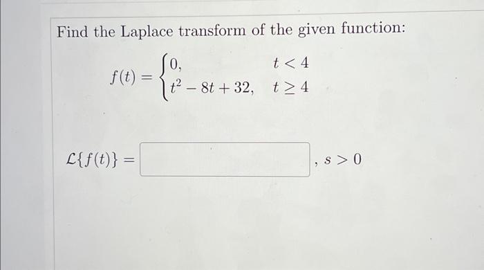 Solved Find the Laplace transform of the given function: -0. | Chegg.com