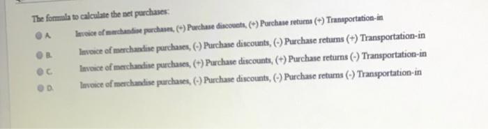 Solved The formula to calculate the net purchases: OA | Chegg.com