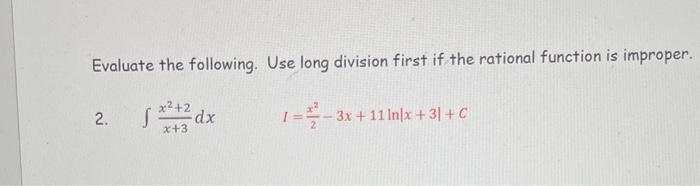 Solved Evaluate the following. Use long division first if | Chegg.com