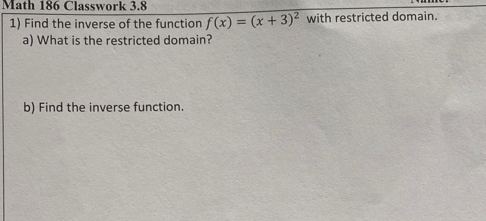 Solved Math 186 ﻿Classwork 3.8Find the inverse of the | Chegg.com