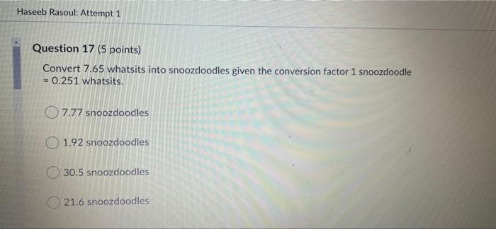Solved Haseeb Rasoul: Attempt 1 Question 17 (5 points) | Chegg.com