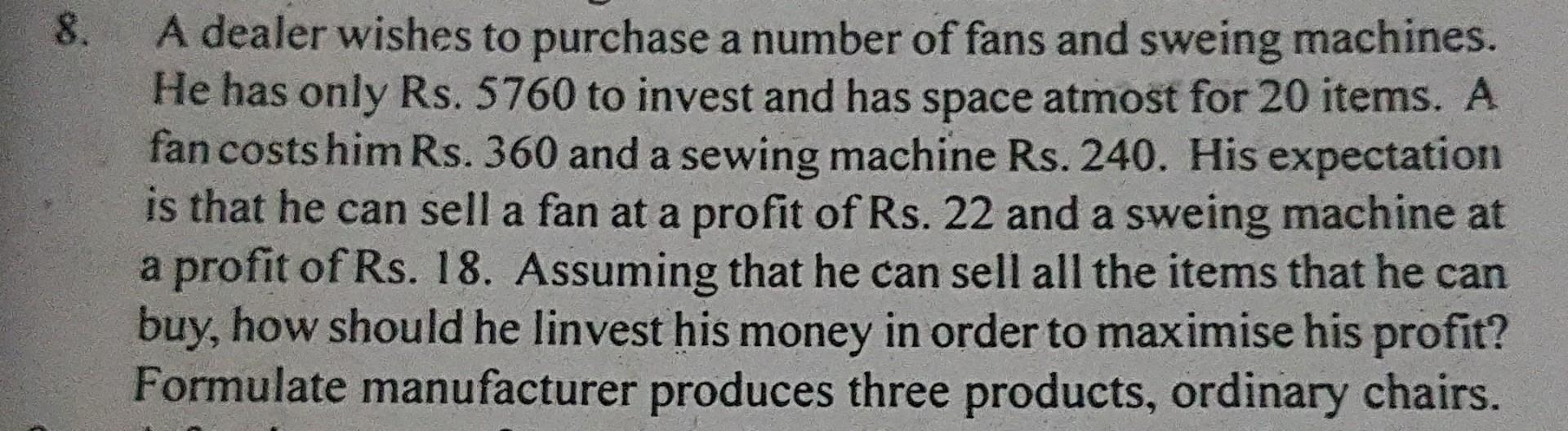 Solved 8. A dealer wishes to purchase a number of fans and | Chegg.com